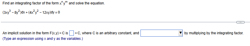 Solved Find an integrating factor of the form xnym ﻿and | Chegg.com
