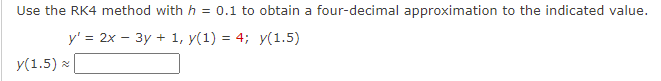 Solved Use the RK4 method with h = 0.1 to obtain a | Chegg.com