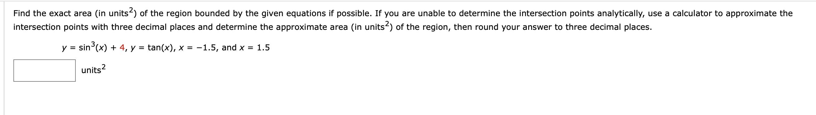 Solved Determine the area (in units2) of the region between | Chegg.com