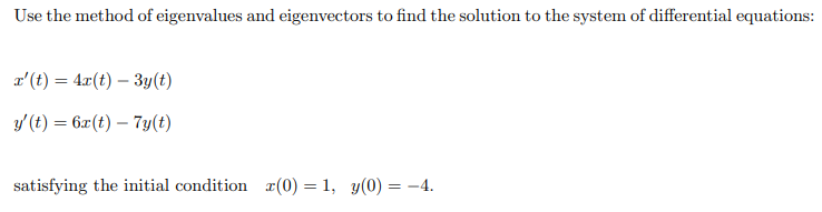 Solved Use the method of eigenvalues and eigenvectors to | Chegg.com
