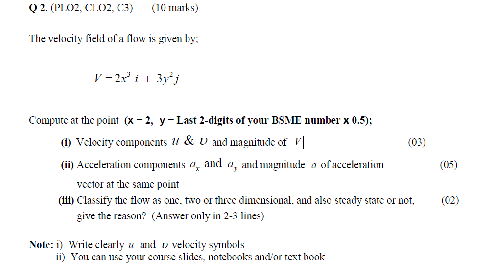 Solved Q 2. (PLO2, CLO2, C3) (10 marks) The velocity field | Chegg.com