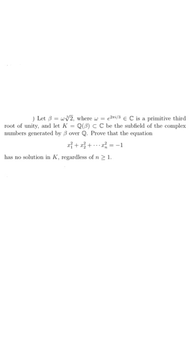 Solved Let beta = omega 3 Squareroot 2 where omega = e^2pi | Chegg.com