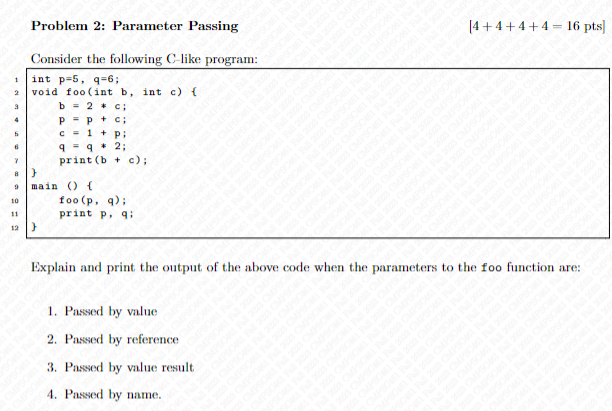Solved Problem 2: Parameter Passing [4+4+4+4=16pts] Consider | Chegg.com