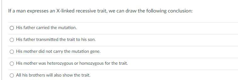 Solved If a man expresses an X-linked recessive trait, we | Chegg.com