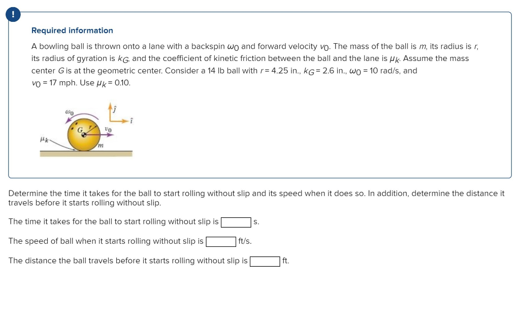 Solved Required information A bowling ball is thrown onto a | Chegg.com