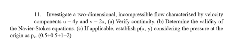 Solved 11. Investigate a two-dimensional, incompressible | Chegg.com