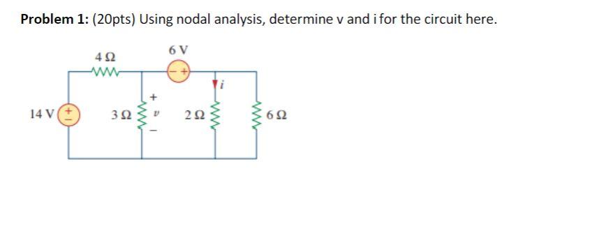 Solved Problem 1: (20pts) Using nodal analysis, determine v | Chegg.com