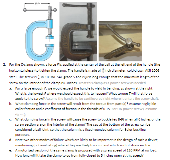 Solved For the C-clamp shown, a force F is applied at the | Chegg.com