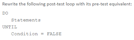 Solved Rewrite the following post-test loop with its | Chegg.com