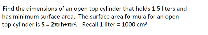 Solved Find the dimensions of an open top cylinder that | Chegg.com