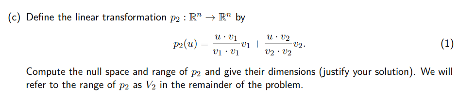 Solved (c) Define the linear transformation p2:Rn→Rn by | Chegg.com