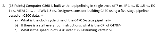 Solved (15 Points) Computer C360 is built with no pipelining | Chegg.com