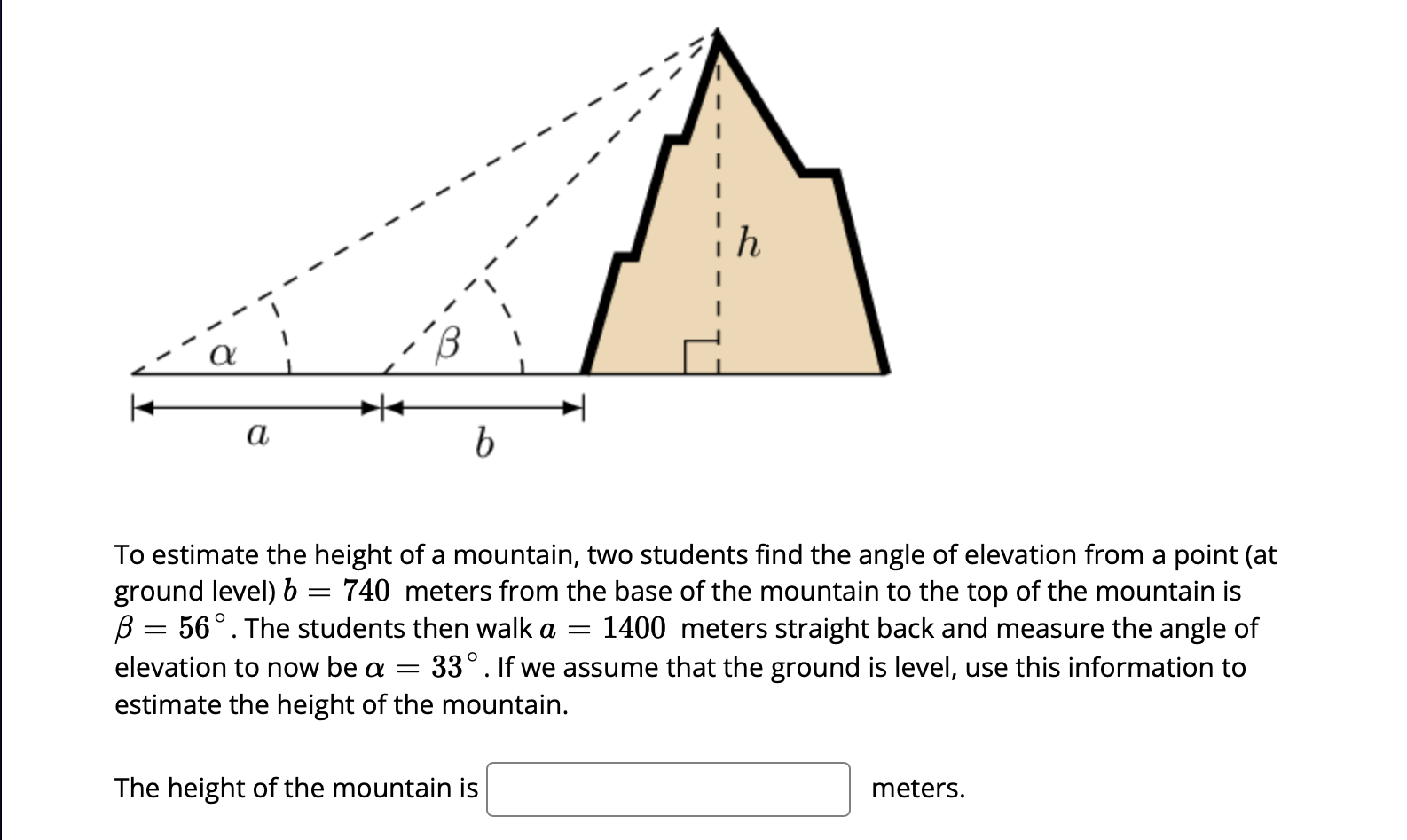 Solved α * a b To estimate the height of a mountain, two | Chegg.com