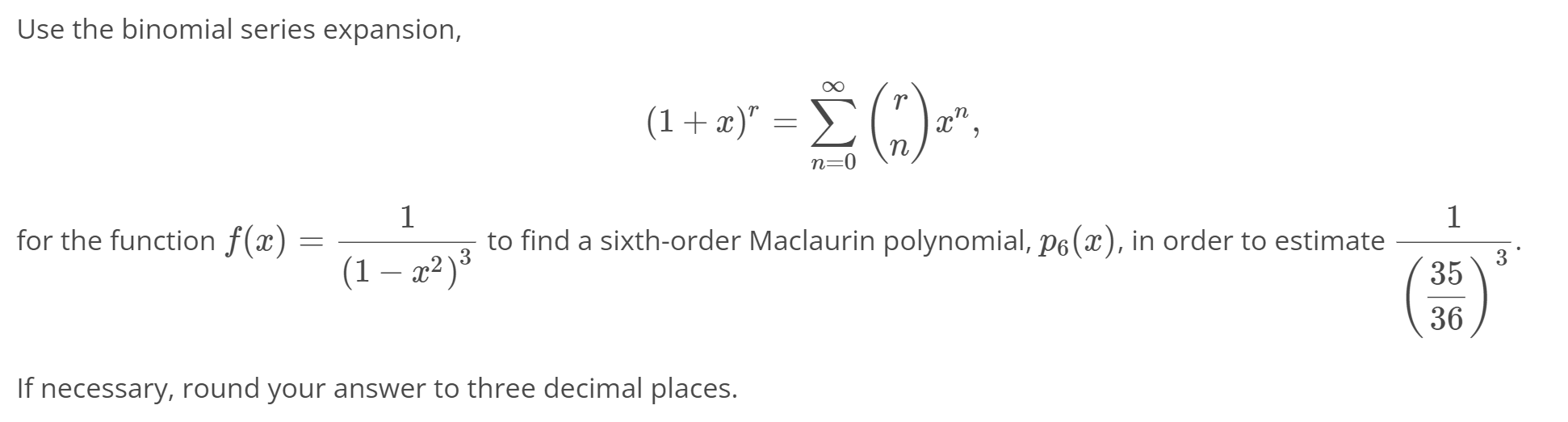 Solved Use the binomial series expansion, | Chegg.com