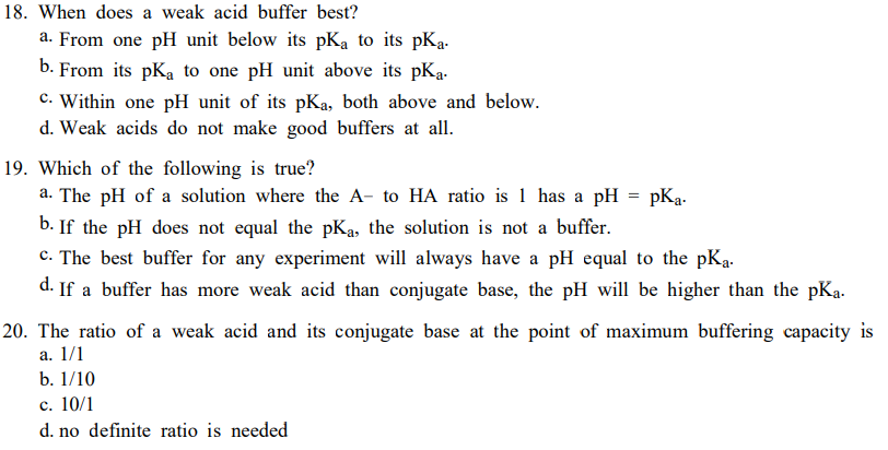 Solved 18. When does a weak acid buffer best? a. From one pH | Chegg.com