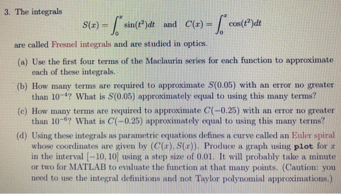 Solved 3. The integrals Si(a)dt and Ce)-,cos( )dt sin 0 0 | Chegg.com
