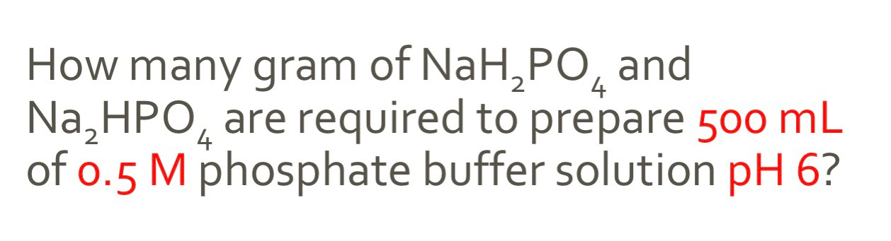 Solved How many gram of NaH PO, and Na HPO4 are required to | Chegg.com