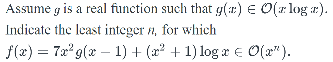 Solved Assume g is a real function such that g(x)∈O(xlogx). | Chegg.com