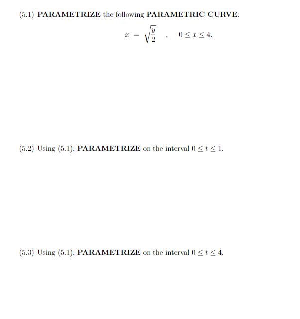 Solved (5.1) PARAMETRIZE the following PARAMETRIC CURVE: | Chegg.com