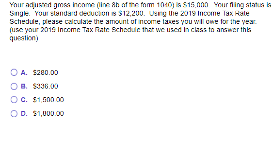 Solved Your adjusted gross income (line 8b of the form 1040) | Chegg.com