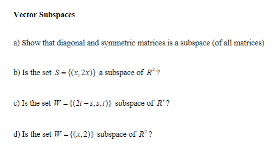 Solved Vector Subspaces a) Show that diagonal and symmetric | Chegg.com