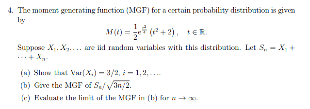 Solved 4. The moment generating function (MGF) for a certain | Chegg.com