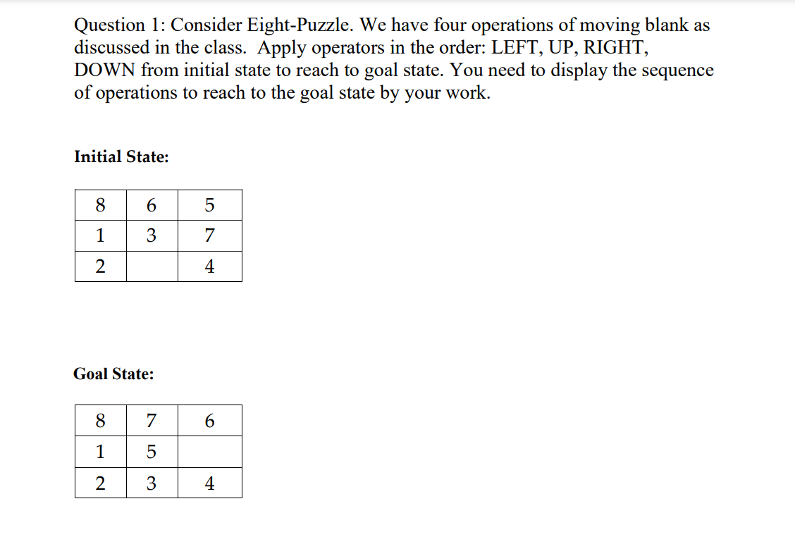 Solved Question 1: Consider Eight-Puzzle. We have four | Chegg.com
