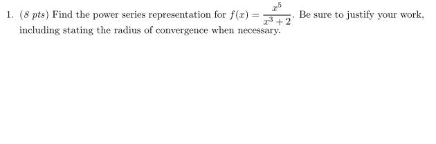 Solved 1. ( 8 pts) Find the power series representation for | Chegg.com Solved 1. ( 8 pts) Find the power series representation for | Chegg.com