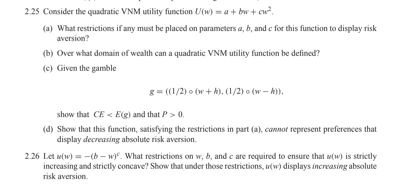 Solved 2.25 Consider the quadratic VNM utility function U(w) | Chegg.com