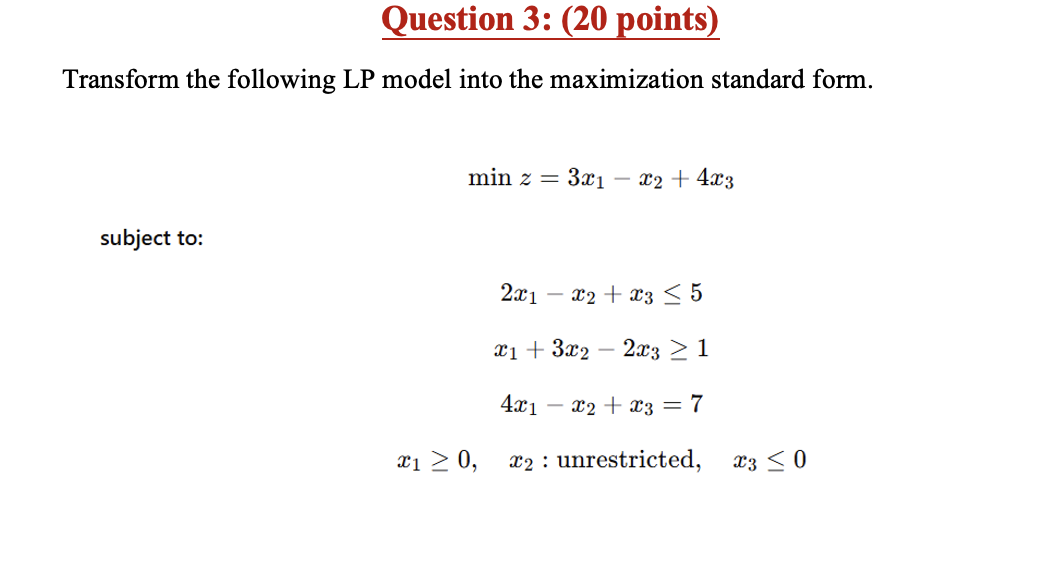 Solved Question 3: ( 20 ﻿points)Transform the following LP | Chegg.com