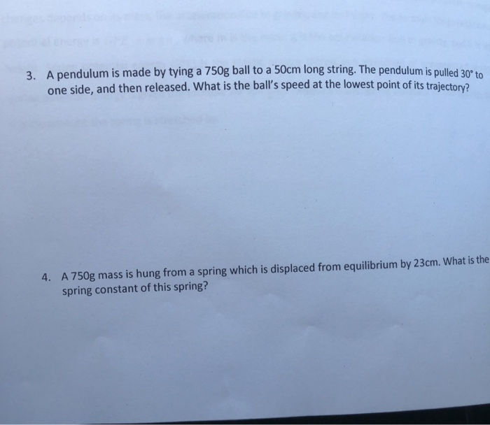 Solved 3 A Pendulum Is Made By Tying A 750g Ball To A 50cm