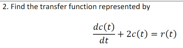 Solved 2. Find the transfer function represented by dc(t) + | Chegg.com
