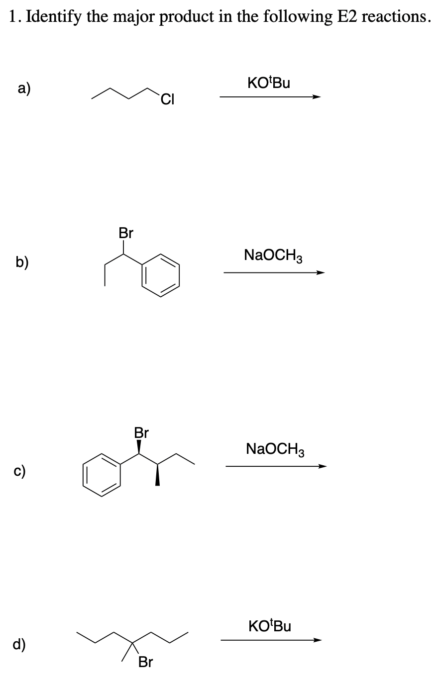 1. Identify the major product in the following E2 | Chegg.com