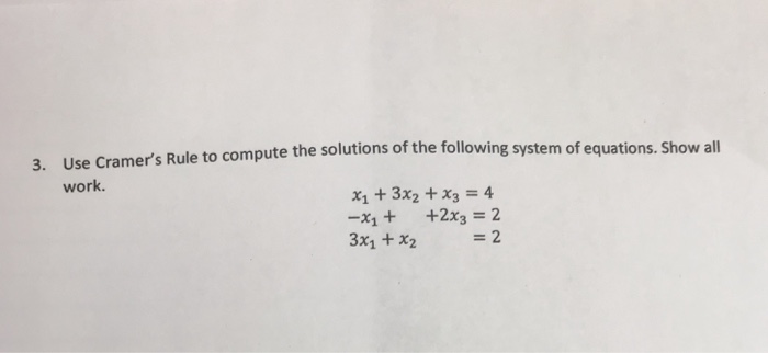 Solved Use Cramer's Rule to compute the solutions of the | Chegg.com