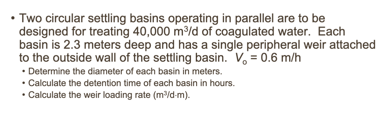 Solved - Two circular settling basins operating in parallel | Chegg.com