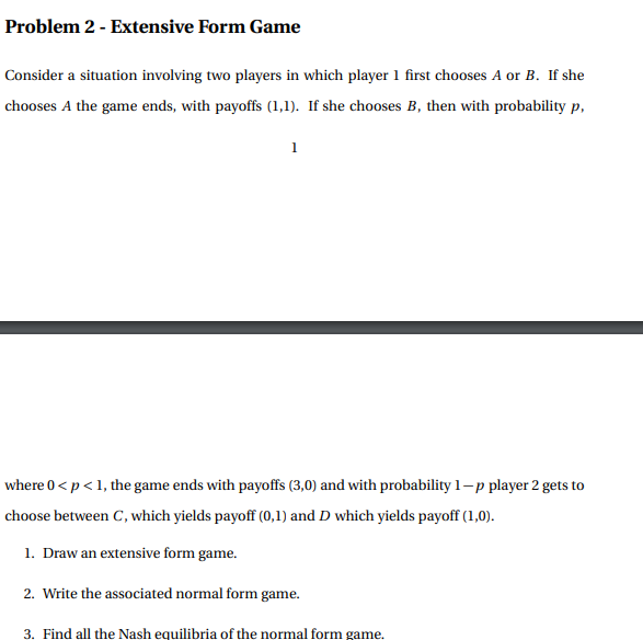 Solved Problem 2 - Extensive Form Game Consider a situation | Chegg.com