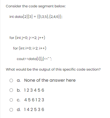 Solved Consider the code segment below: int data | Chegg.com