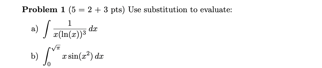 Solved Problem 1(5=2+3pts) Use substitution to evaluate: a) | Chegg.com