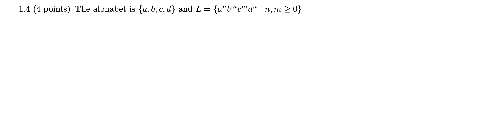 Solved L={anbmcmdn∣n,m≥0} | Chegg.com
