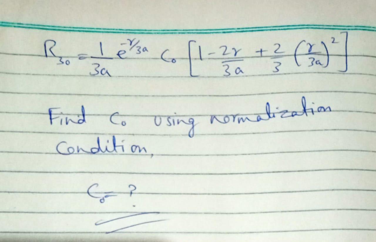 Solved R30=3a1e−r/3ac0[1−3a2r+32(3aγ)2] | Chegg.com