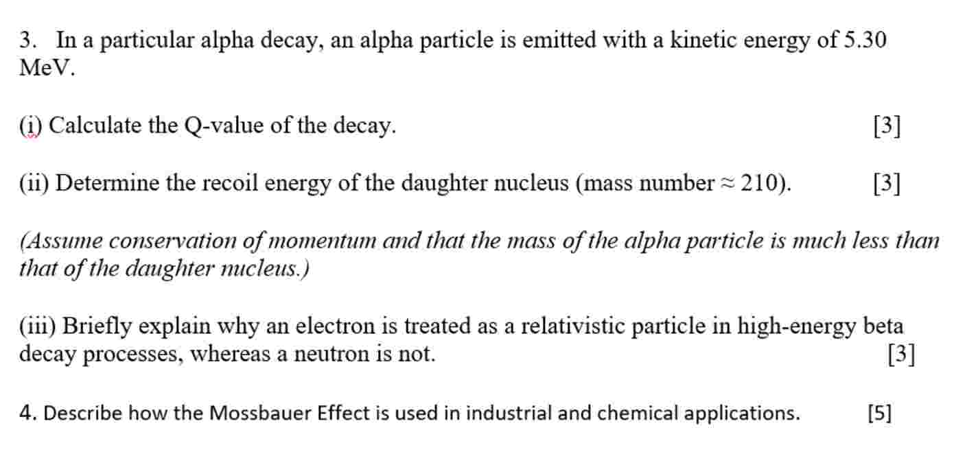 Solved 3. ﻿In a particular alpha decay, an alpha particle is | Chegg.com