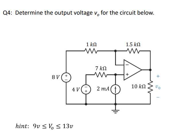 Solved Q4: Determine the output voltage v, for the circuit | Chegg.com