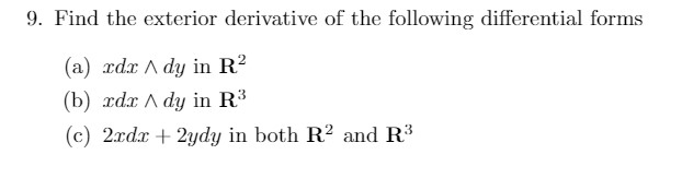 Solved Find the exterior derivative of the following | Chegg.com
