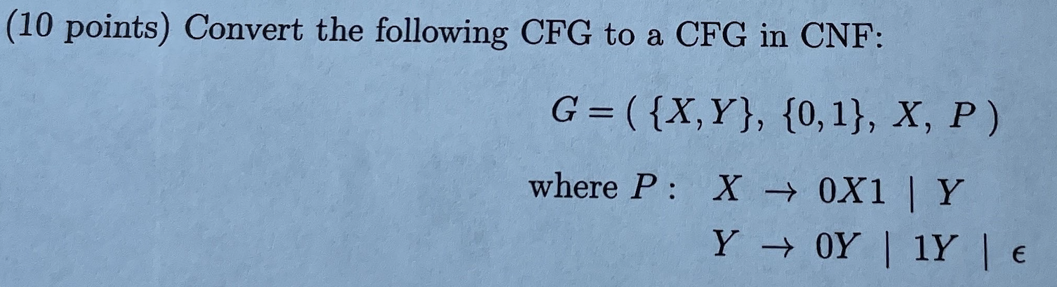 Solved (10 points) Convert the following CFG to a CFG in | Chegg.com