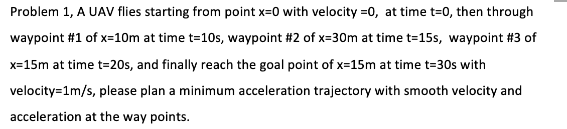 Solved Problem 1, ﻿A UAV flies starting from point x=0 ﻿with | Chegg.com