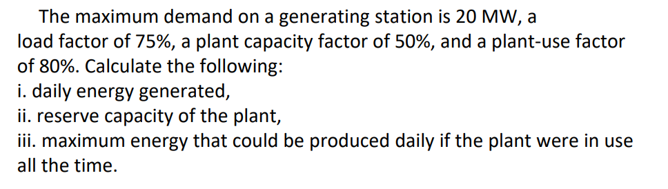 Solved The maximum demand on a generating station is 20MW, a | Chegg.com