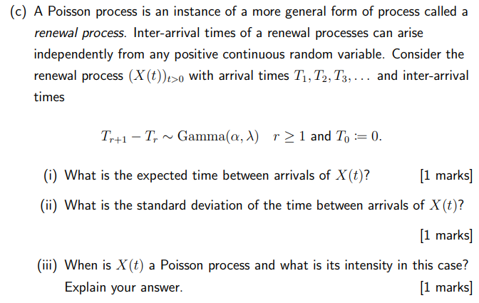 Solved (c) A Poisson process is an instance of a more | Chegg.com