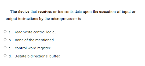 Solved The device that receives or transmits data upon the | Chegg.com