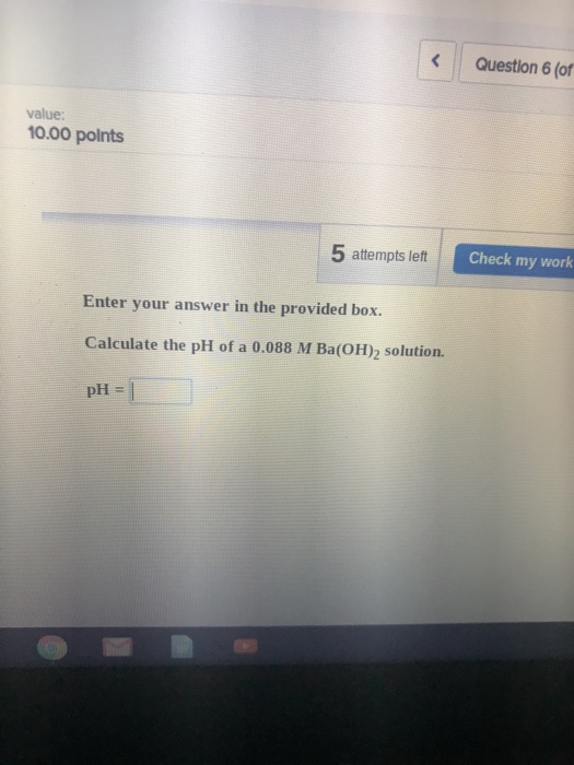 Solved Question 6 (of value: 10.00 polnts 5 attempts left | Chegg.com
