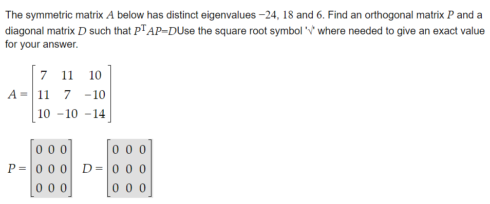 Solved The symmetric matrix A below has distinct eigenvalues | Chegg.com
